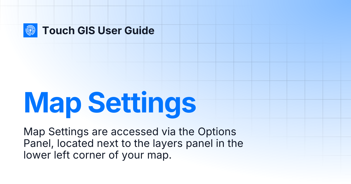 Map Settings | Touch GIS User Guide