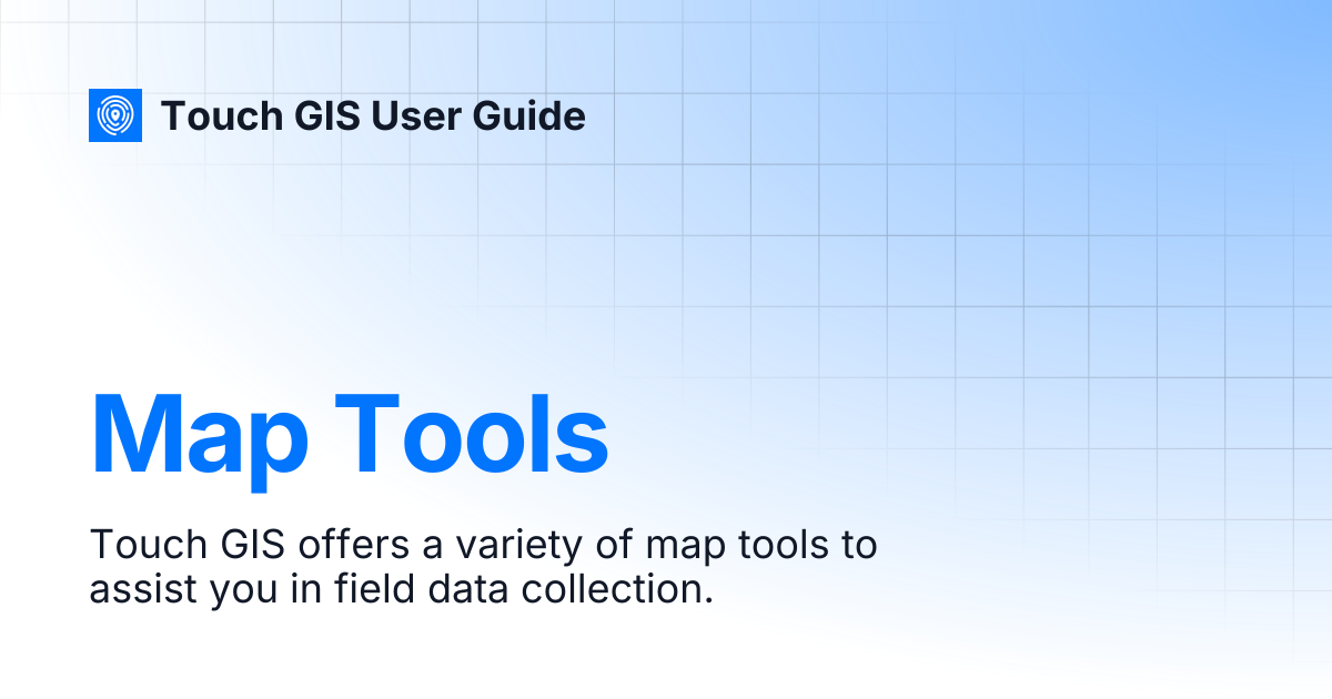 Map Tools | Touch GIS User Guide